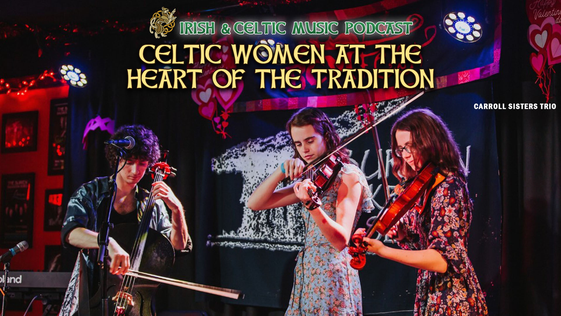 Irish & Celtic Music Podcast #725: Celtic Women at the Heart of the ...
